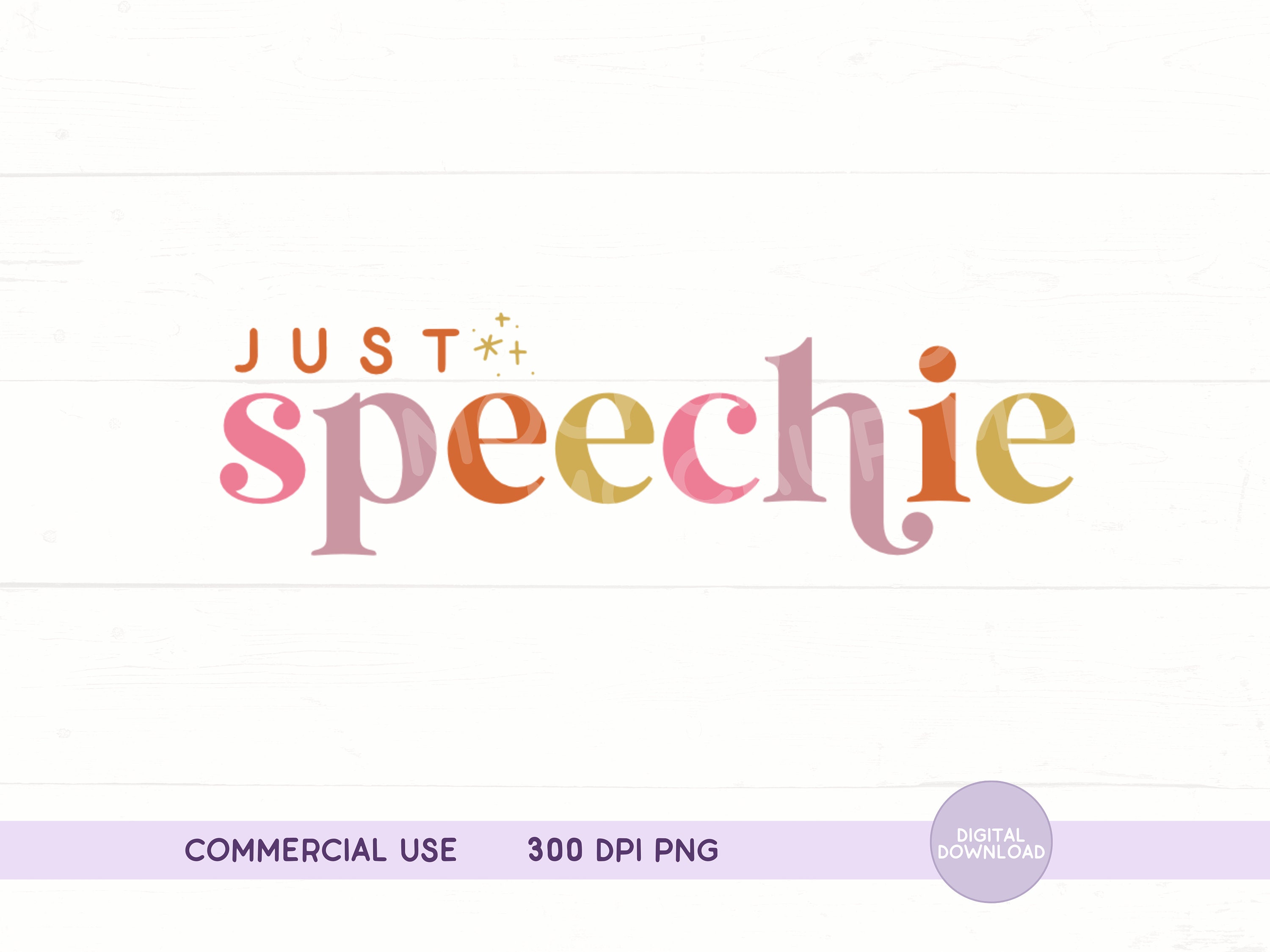 Just Speechie SVG Speech Therapist SVG Speech Therapist Sublimation ...