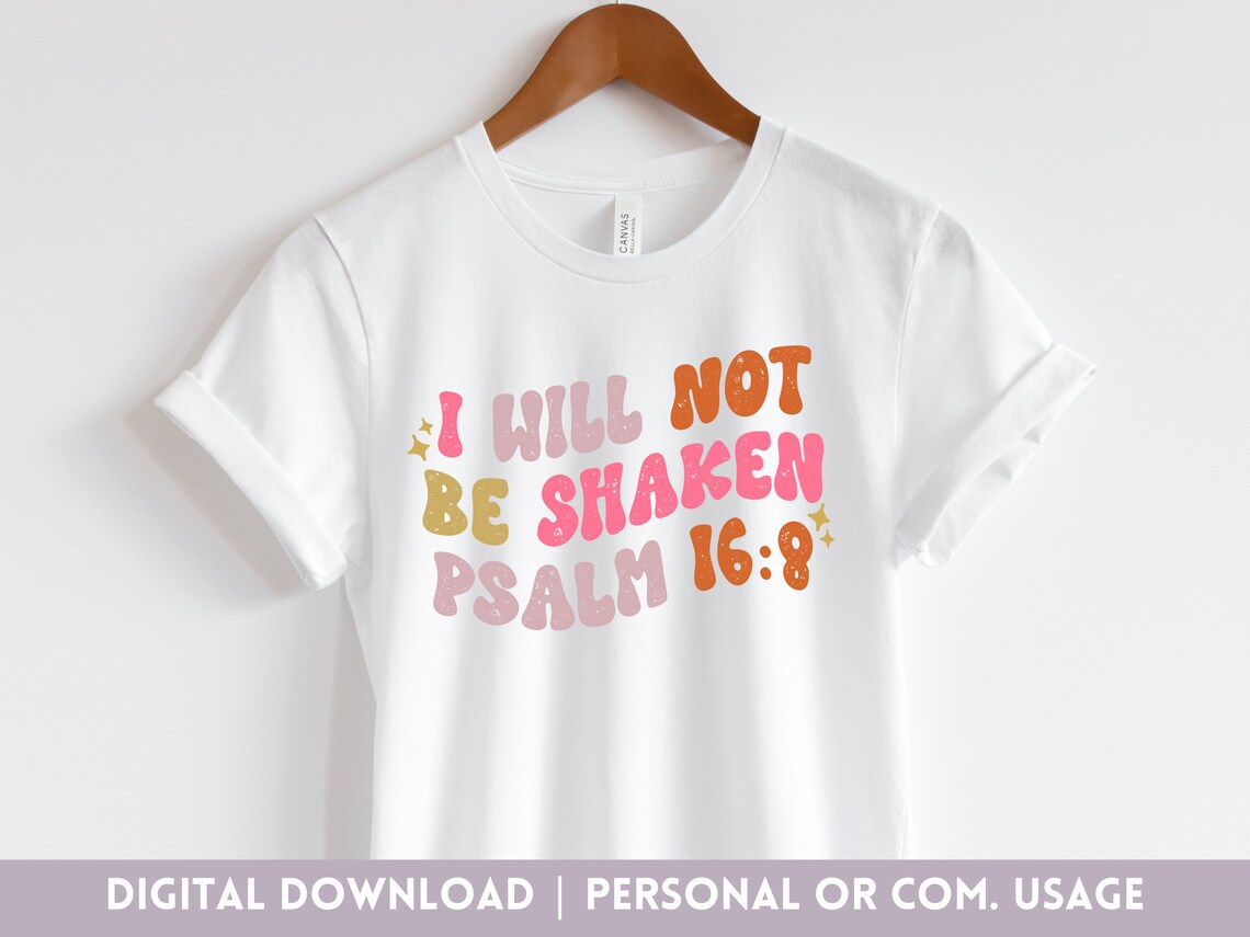 I Will Not Be Shaken PNG Bible Verse Sublimation Christian - Etsy