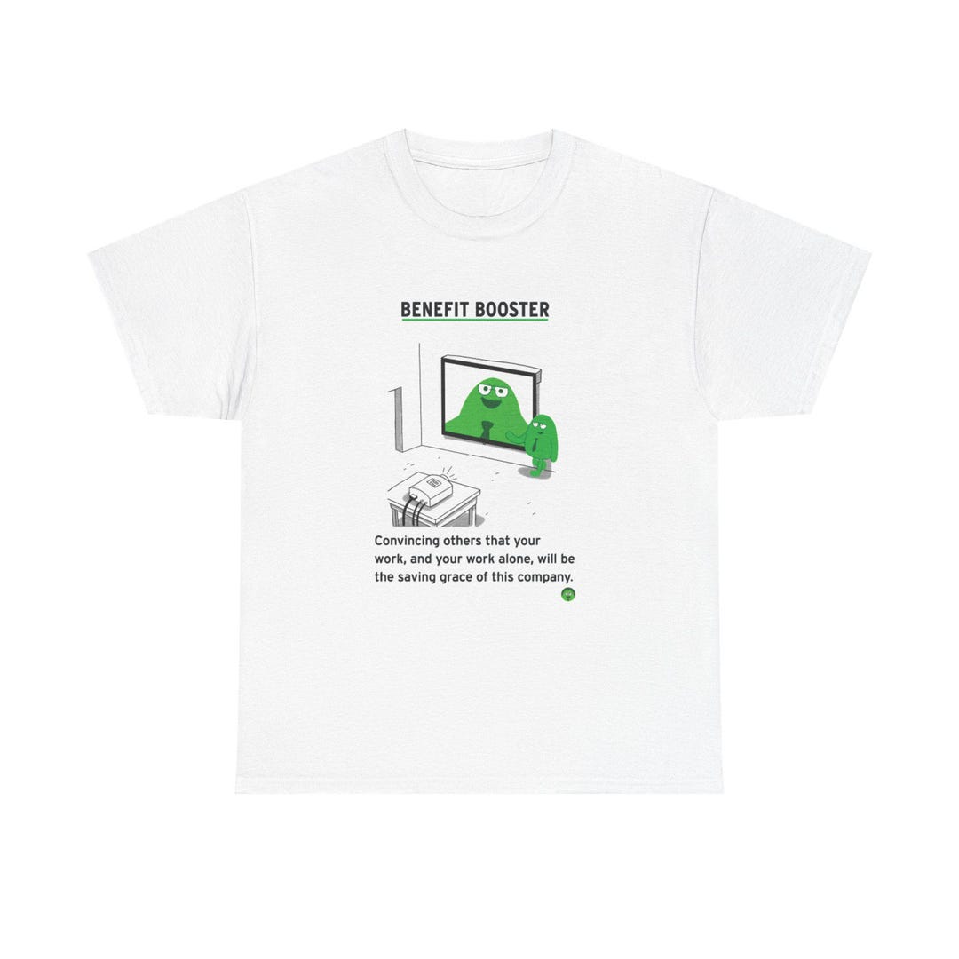 Benefit Booster Funny Work Shirt | Corporate Savior Complex Tee ...