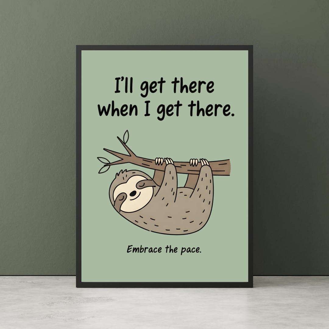 Sloth Art Print - Embrace the Pace Poster, Funny Minimalist Wall Art ...