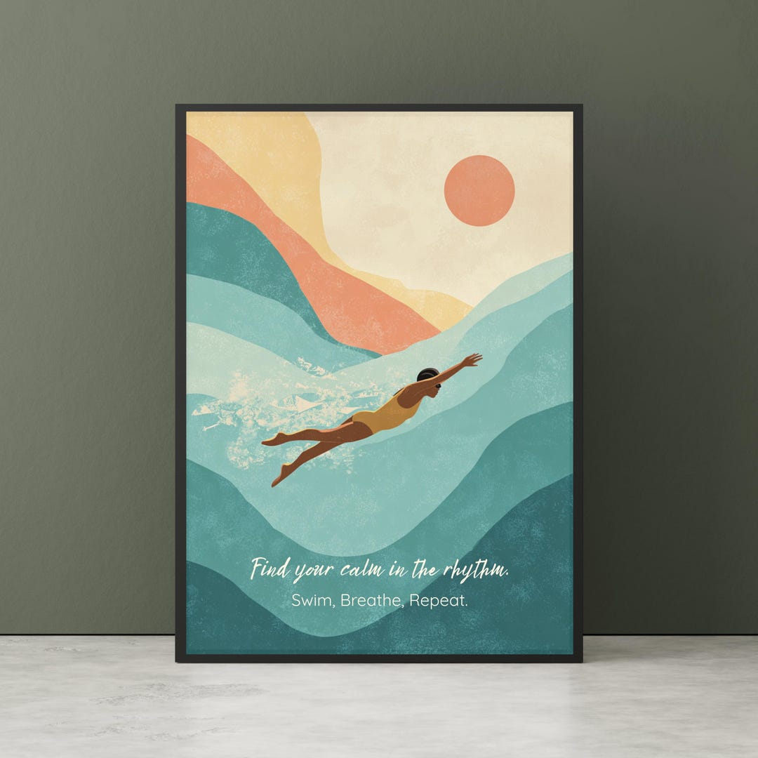 Swimming Poster - Find Your Calm in the Rhythm, Inspirational Wall Art ...