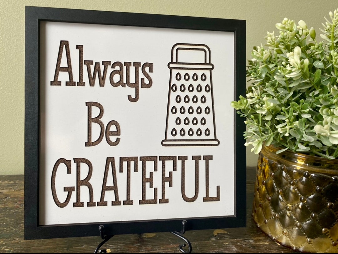 Always Be Grateful Funny Pun Kitchen Wall Hanging Decor Sign - Etsy