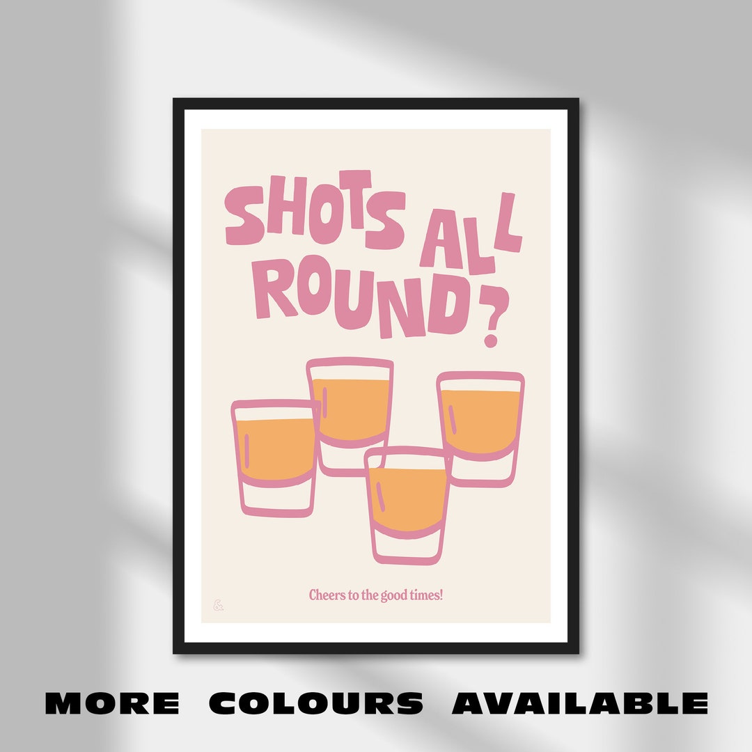 Shots Shots Shots | Illustrative Drink Print | A5 A4 A3 A2 A1 ...