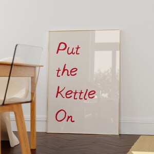 Put the Kettle on Print, Funny Kitchen Quote Print, Cute Heart Quote ...