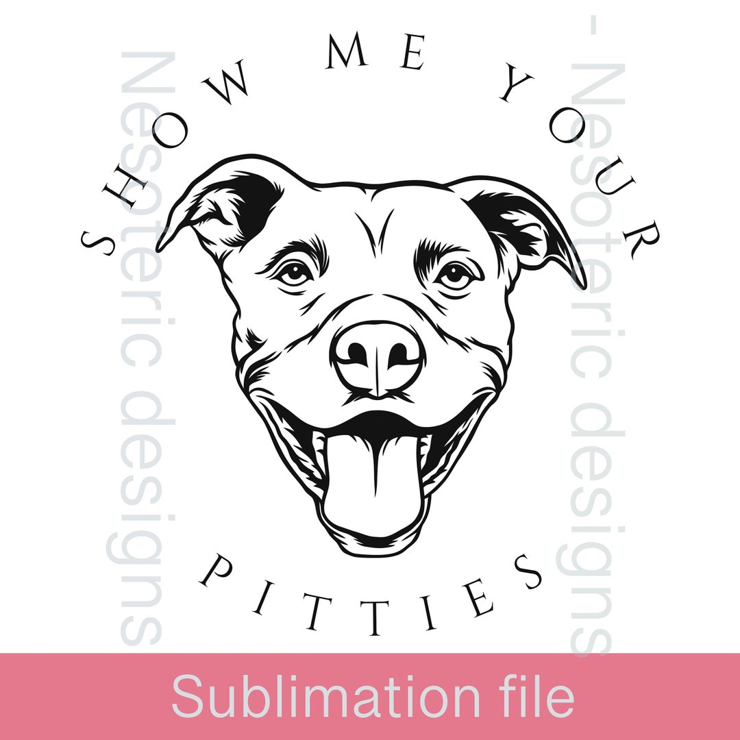 Show Me Your Pitties Sublimation File, Transparent PNG, Instant ...