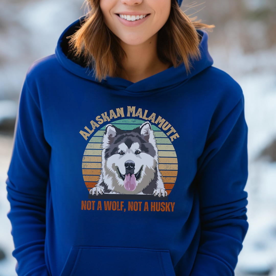 Alaskan Malamute Dog Lover Hoodie, Malamute Not a Wolf Not a Husky ...