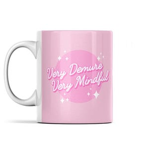 Very Demure Very Mindful Girl Mug 11oz High-quality Ceramic Coffee Cup ...