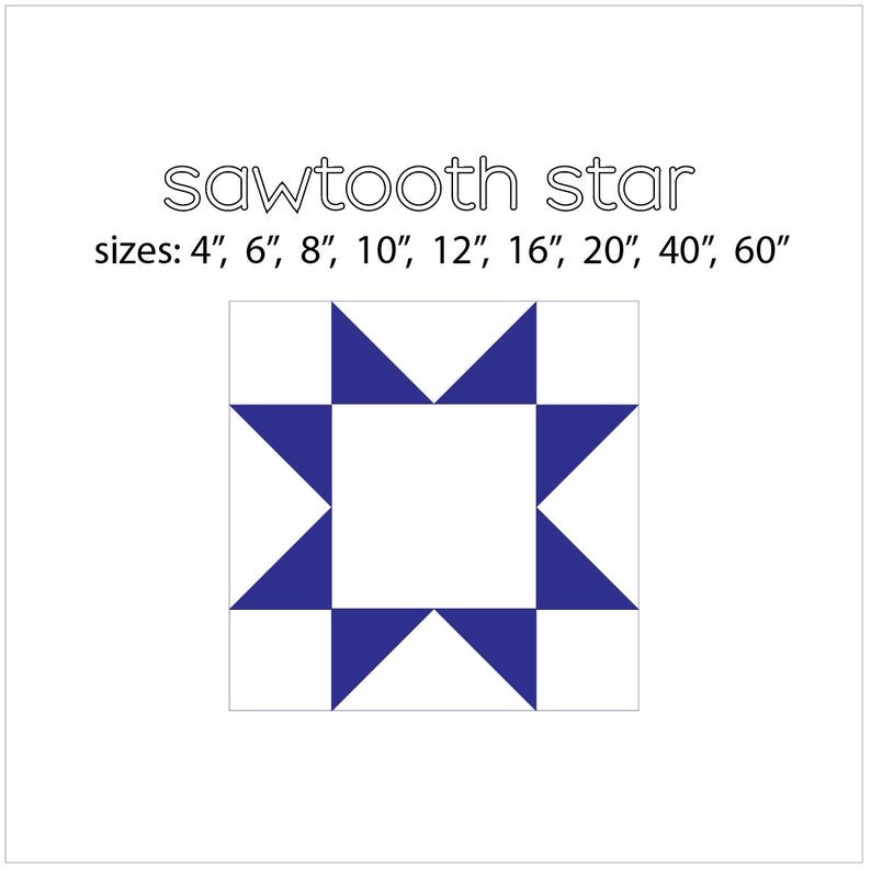 Sawtooth Star Pattern, Instant Download, NINE Sizes, 4" 6" 8" 10" 12 ...