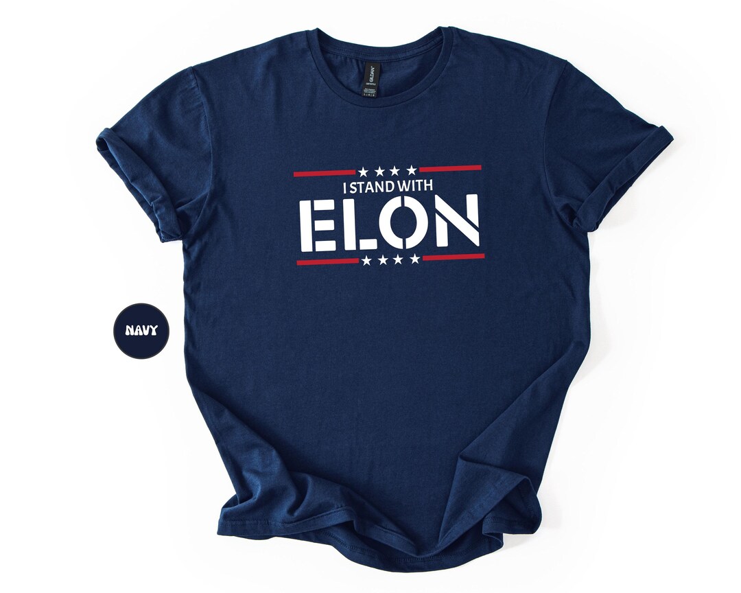 I Stand With Elon Shirt, Pro Elon Musk Support Tee, Tech Billionaire ...