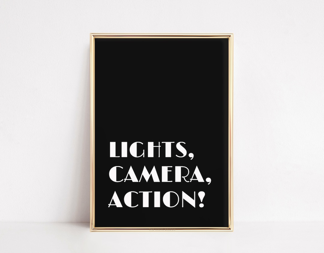 Lights Camera Action Print | Cinema Quote Poster | Motion Pictures ...