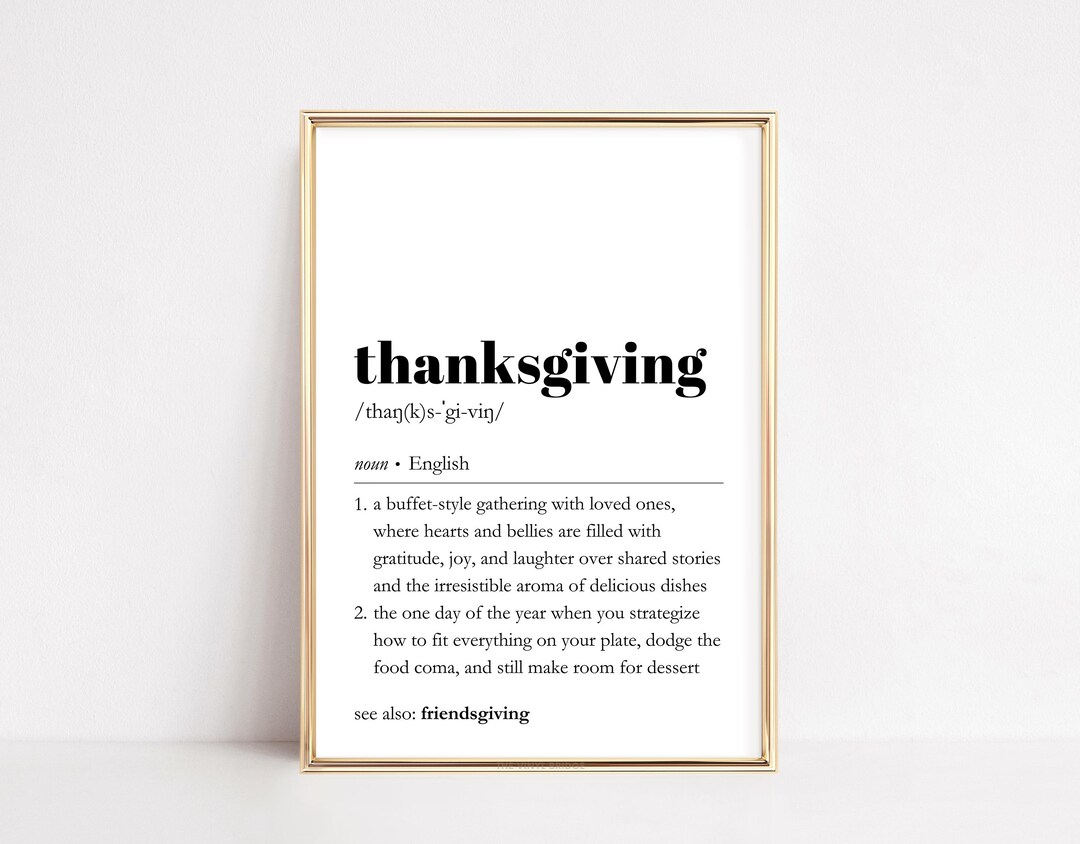 Thanksgiving Definition Art | Funny Quote Print | Friendsgiving Party ...