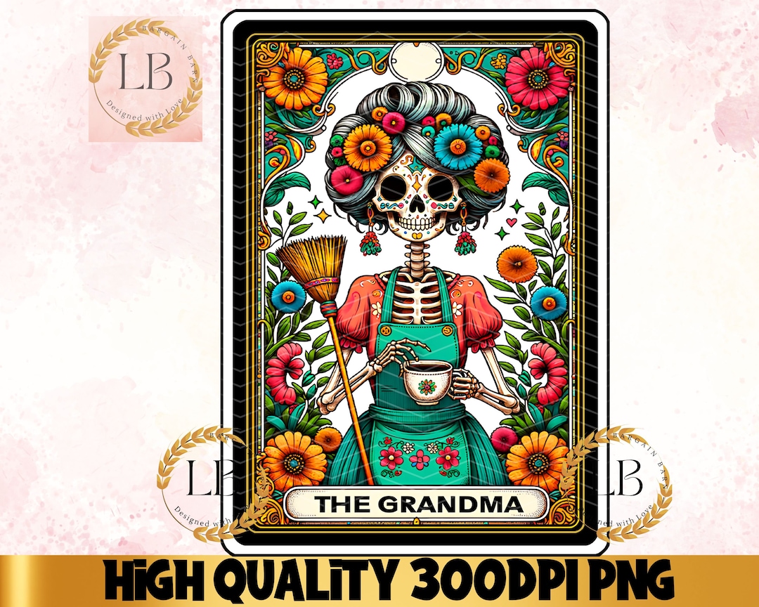 The Grandma Funny Tarot Card PNG, Skeleton Woman Mothers Day Gift ...