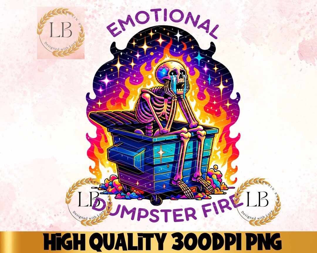 Snarky Skeleton Clipart, Emotional Dumpster Fire Funny Skeleton PNG ...