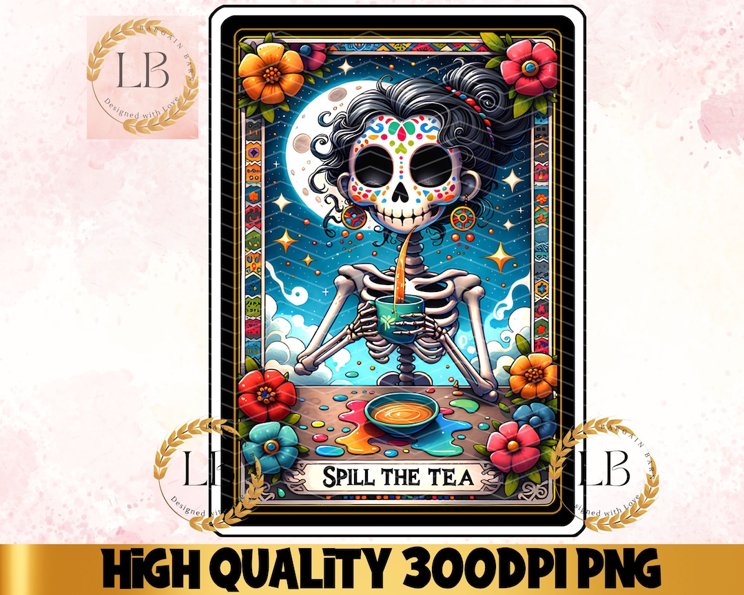 Spill the Tea PNG, Funny Skeleton Tarot Card, Tshirt Mug Digital ...