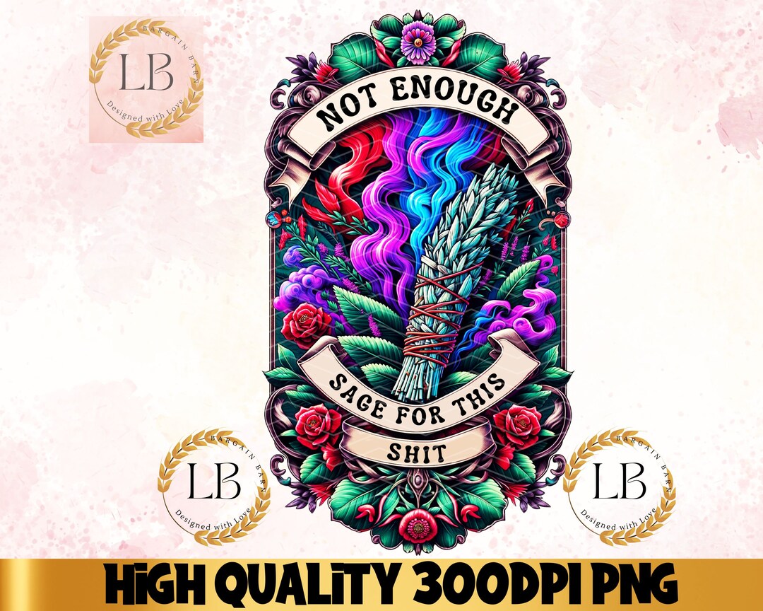 Not Enough Sage PNG, Snarky Sarcastic PNG, Anxiety Clipart, Funny ...