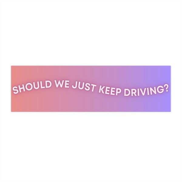 Keep Driving Bumper Sticker - Etsy