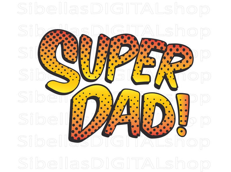 Super Dad PNG SVG: Father's Day Printable Design (digital Download) - Etsy