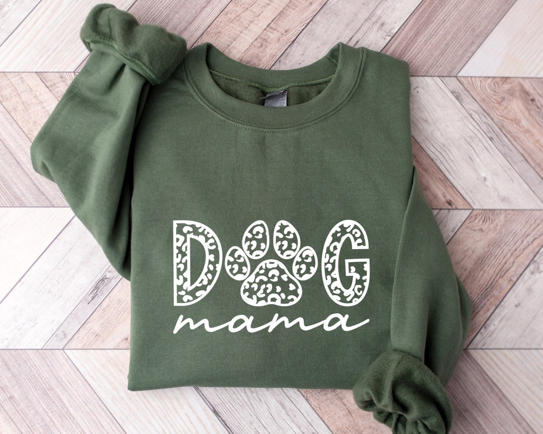 Dog Mama Sweatshirt, Dog Mom Gift, Dog Mama Sweatshirt, Dog Mom ...