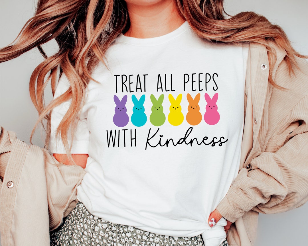 Treat All Peeps With Kindness Shirt,teacher Shirt,easter Teacher Shirt ...