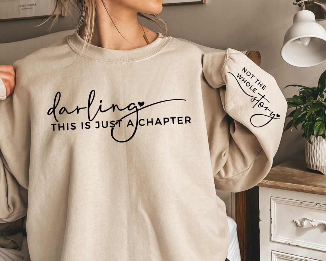 This is Just A Chapter Not the Whole Story Sweatshirt, Gifts for ...