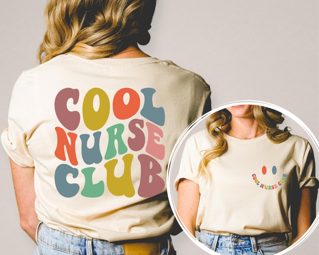 Cool Nurse Club Shirt Front and Back Printed, Cool Nurse Shirt , Nurse ...