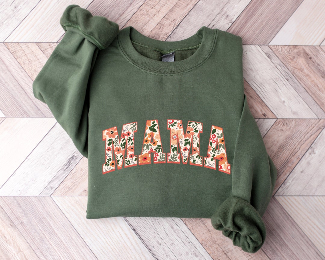 Floral Mama Sweatshirt and Hoodie, Cute Mom Sweatshirt, Mother's Day ...