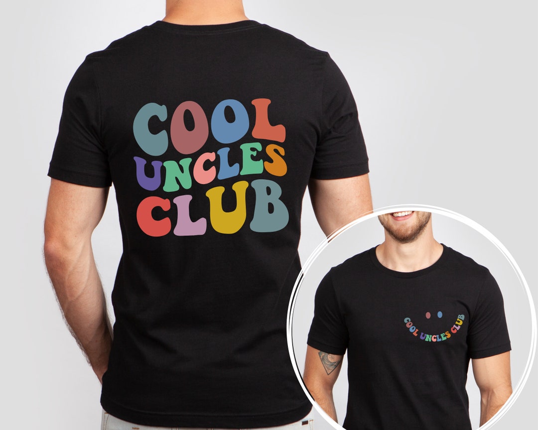Cool Uncles Club Shirt Front and Back Printed, Cool Uncle Sweater ...
