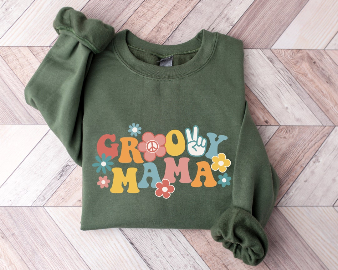 Groovy Mama Sweatshirt and Hoodie, Birthday Groovy Retro Wild Shirts ...