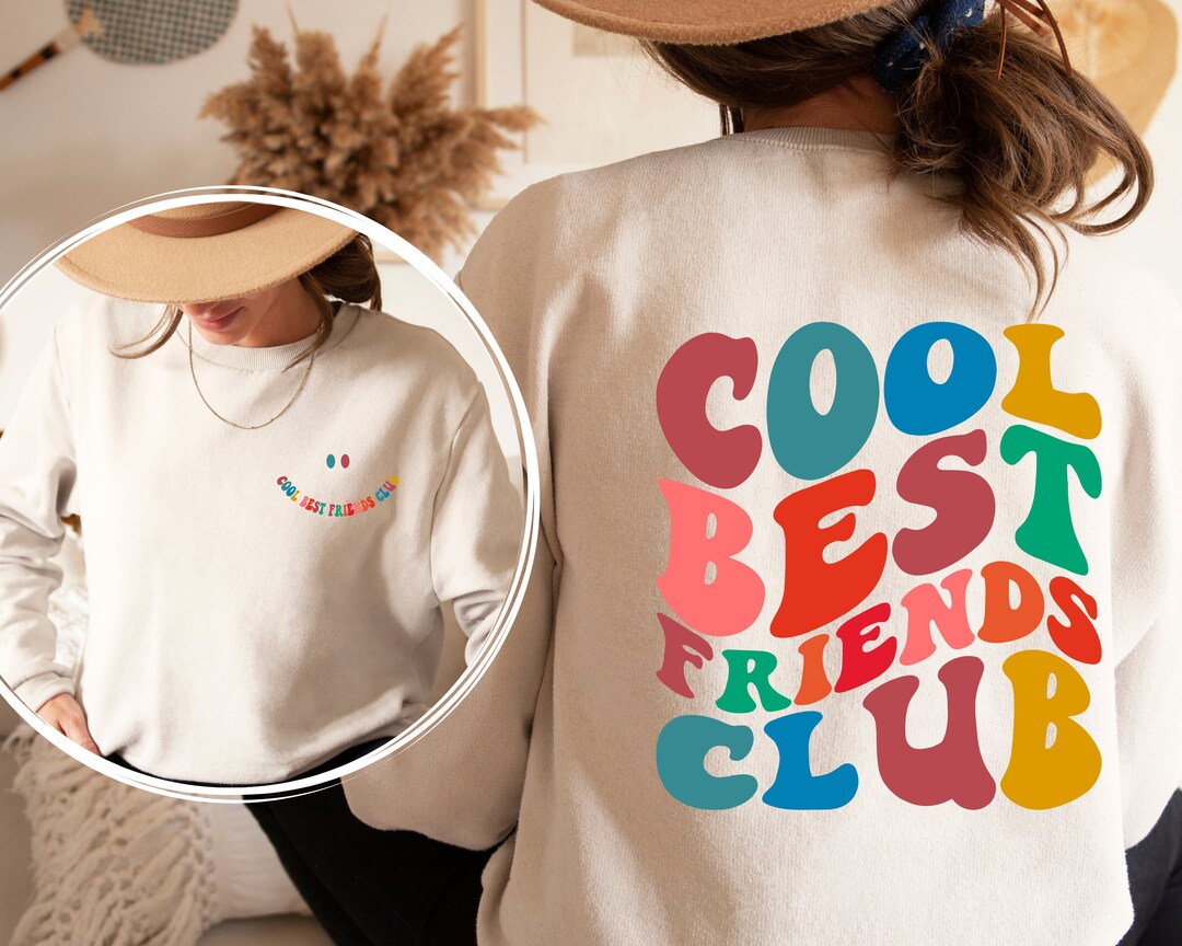 Cool Best Friends Club Printed Front and Back Sweatshirt and Hoodie ...