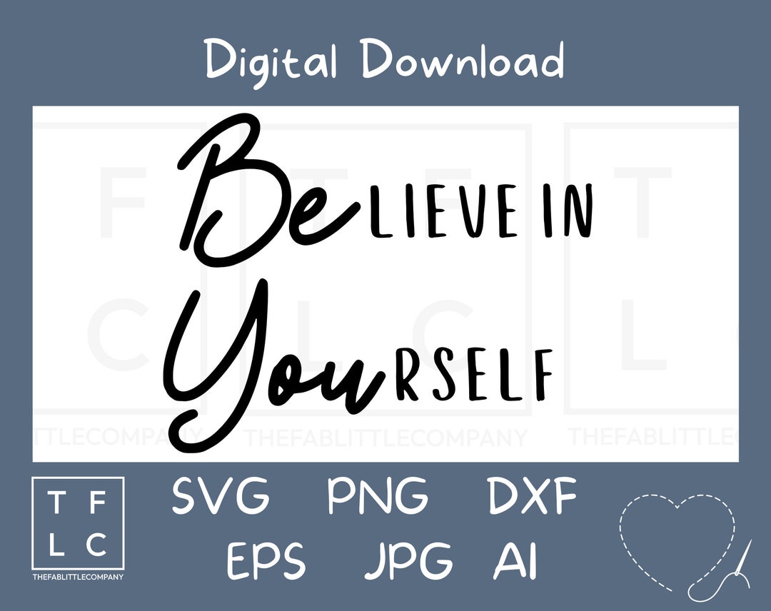 Believe in Yourself | Be You | SVG, PNG, DXF | Believe Quote | Be You ...