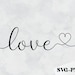 Valentines Day Svg, Love Svg, Love Script With Heart Svg, Cutting File ...