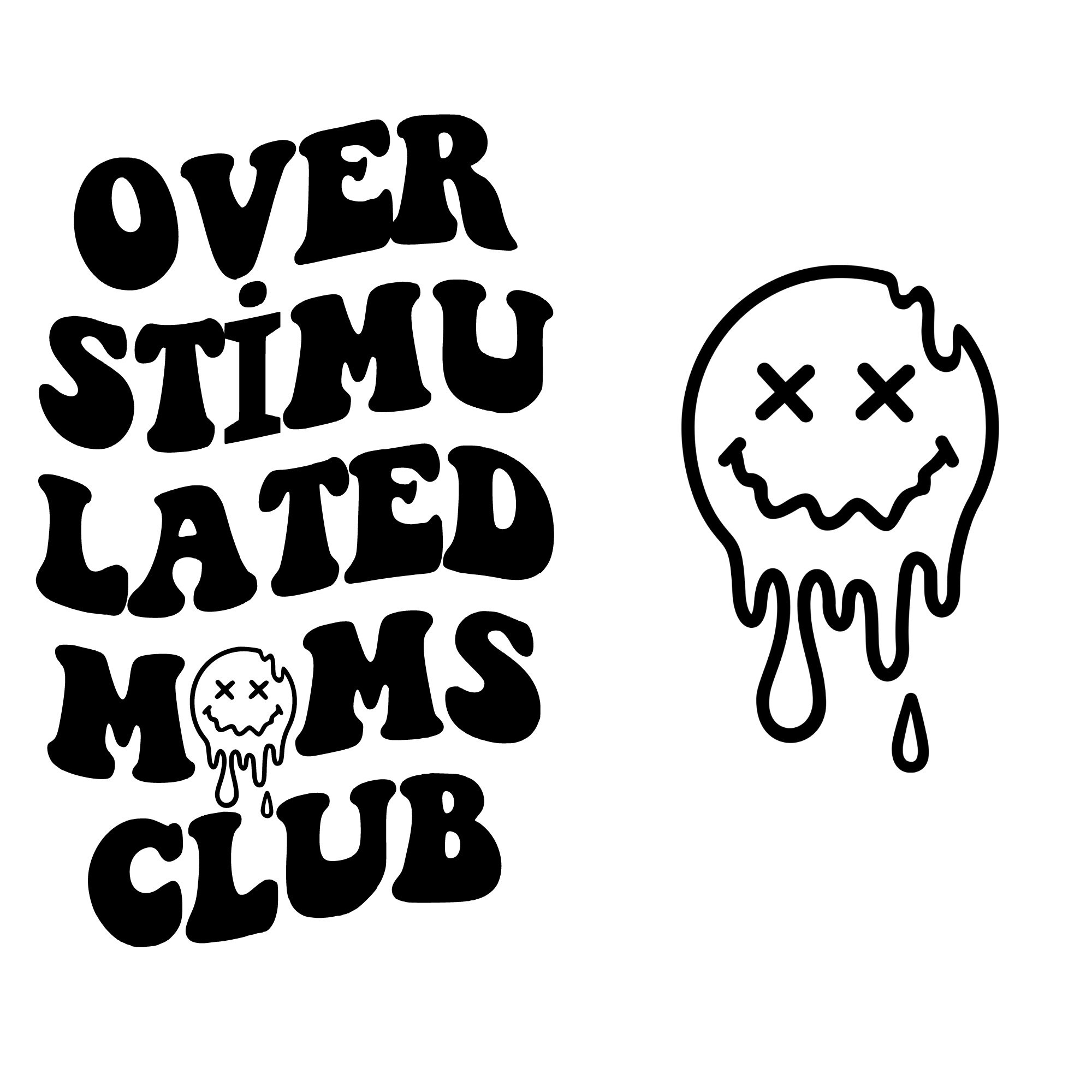 Overstimulated Moms Club SVG PNG: Wavy Text, Mom Anxiety (digital ...