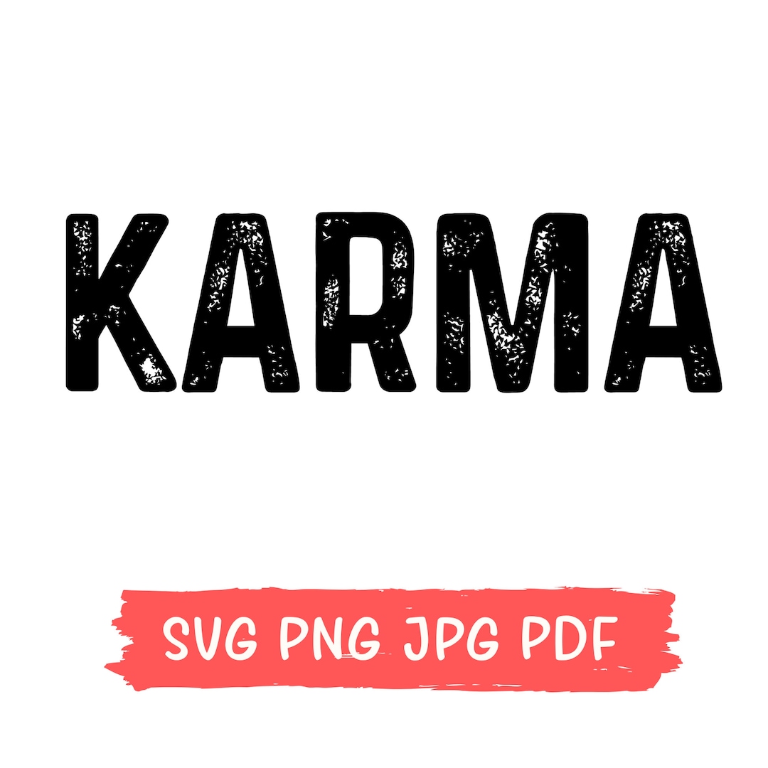 Karma SVG PNG, Men's Women's Karma SVG Png, Gift Birthday Funny Tee ...