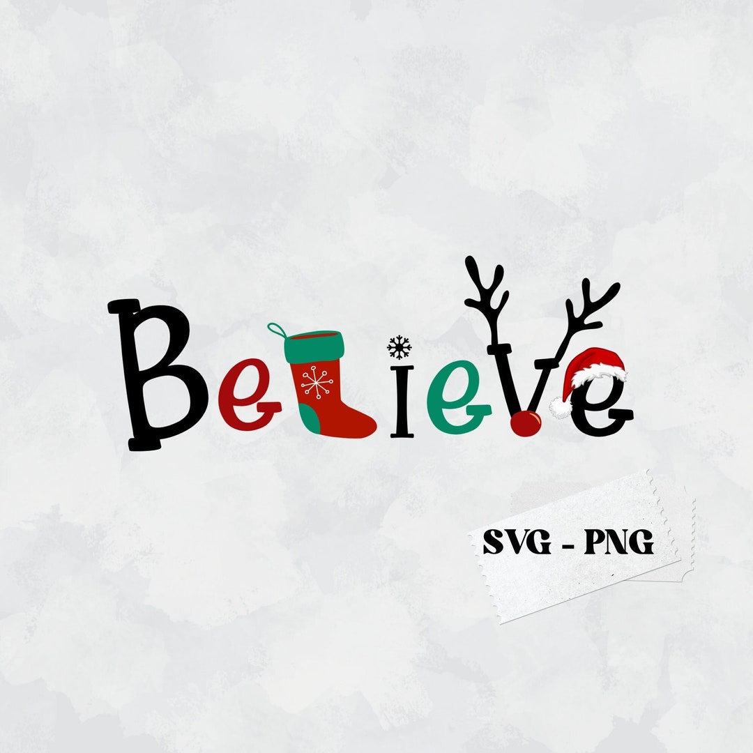 Believe Png Svg, Christmas Believe Png Svg, Christmas Believe Tree ...