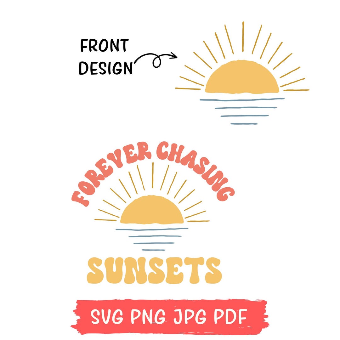 Retro Summer Sunset: Forever Chasing Sunsets PNG SVG (digital Download ...