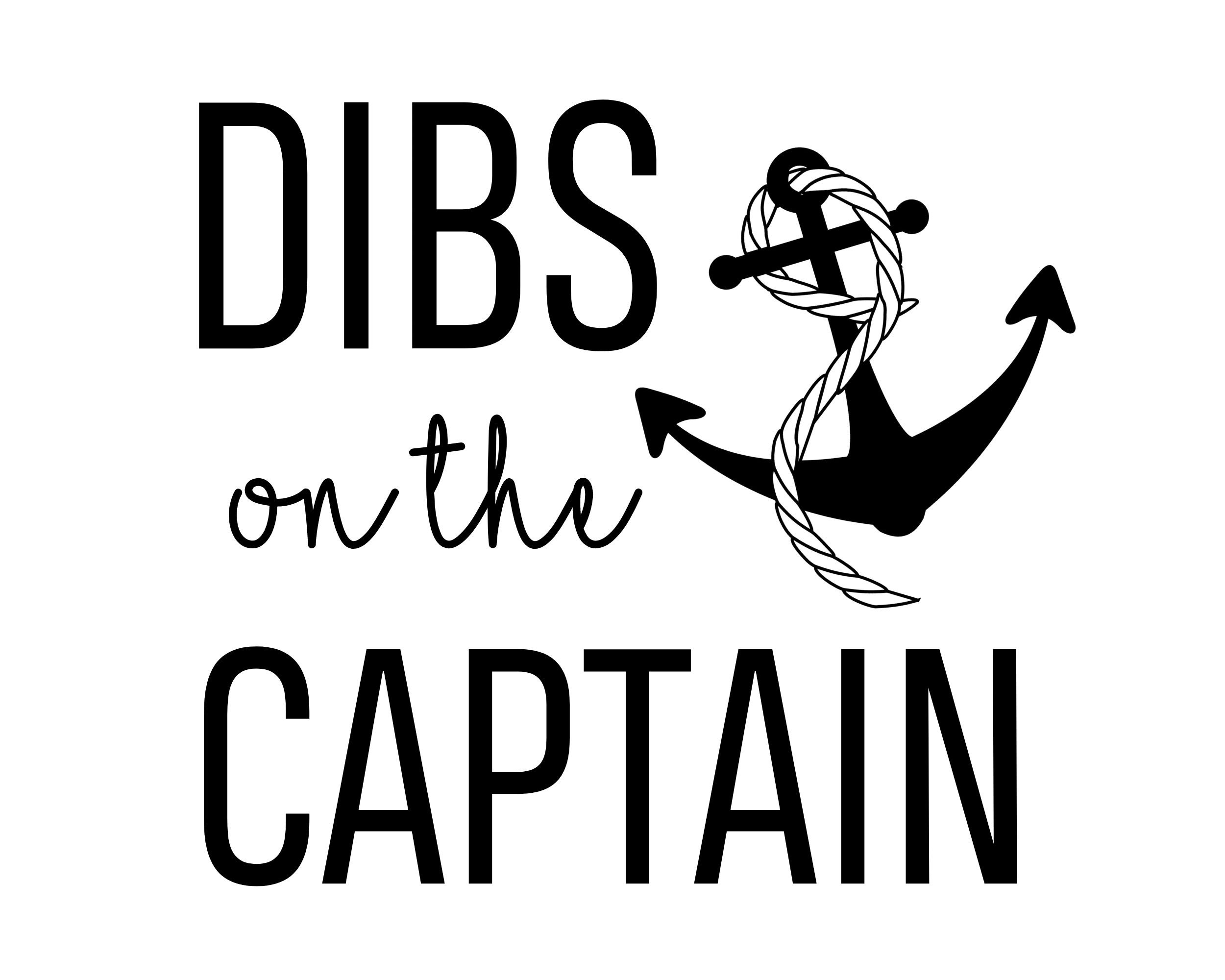 Dibs on the Captain Svg, Vector, Svg Files for Cricut, Dibs on the ...