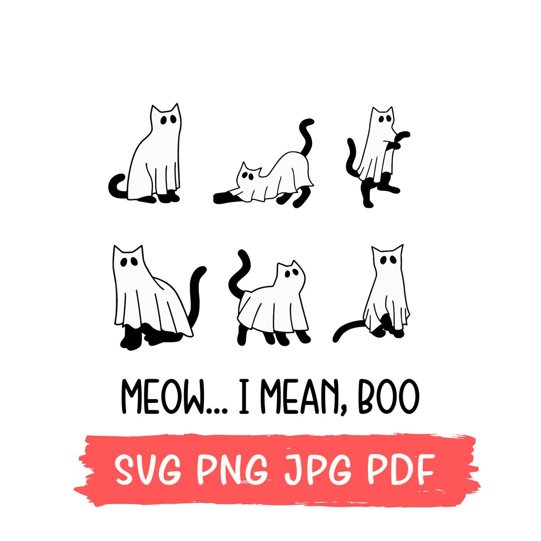 Meow..i Mean Boo Svg Png, Ghost Cat Svg, Halloween Cat Svg, Halloween ...