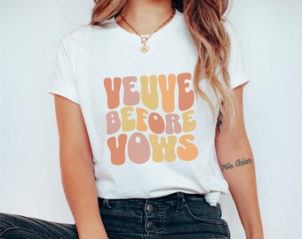 Veuve Before Vows Bachelorette Bridesmaid Tshirt, Wavy Font ...