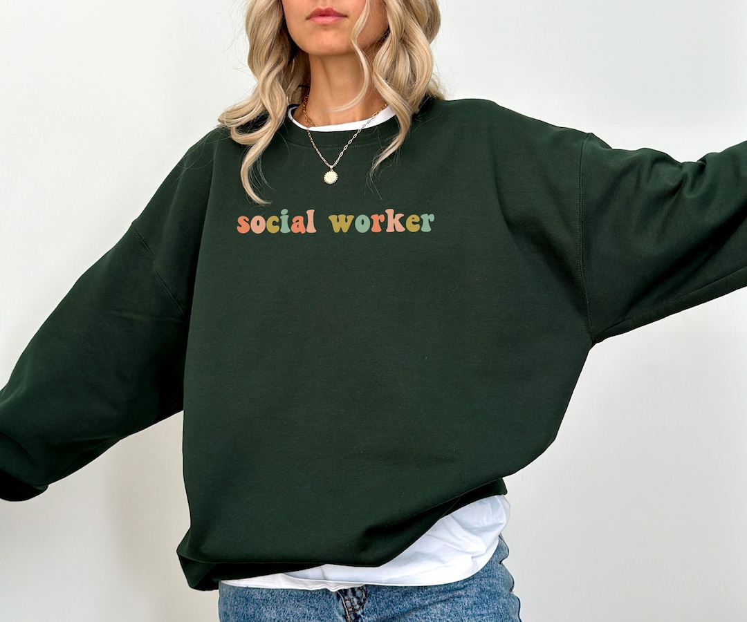 Social Worker Sweatshirt, Social Worker Shirt, Social Worker Gift ...