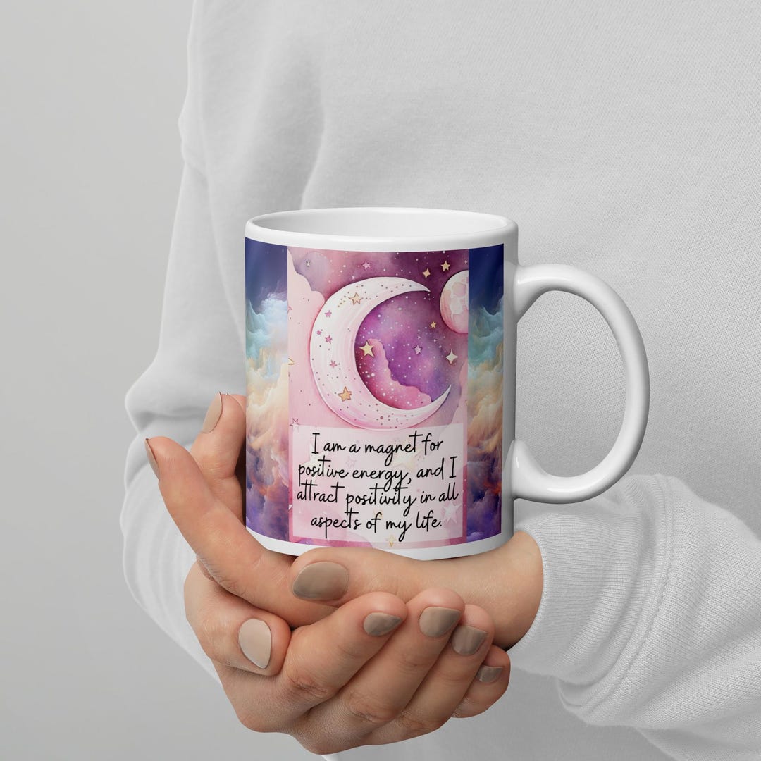 Positive Affirmation Mug, “I Am a Magnet for Positive Energy, and I ...