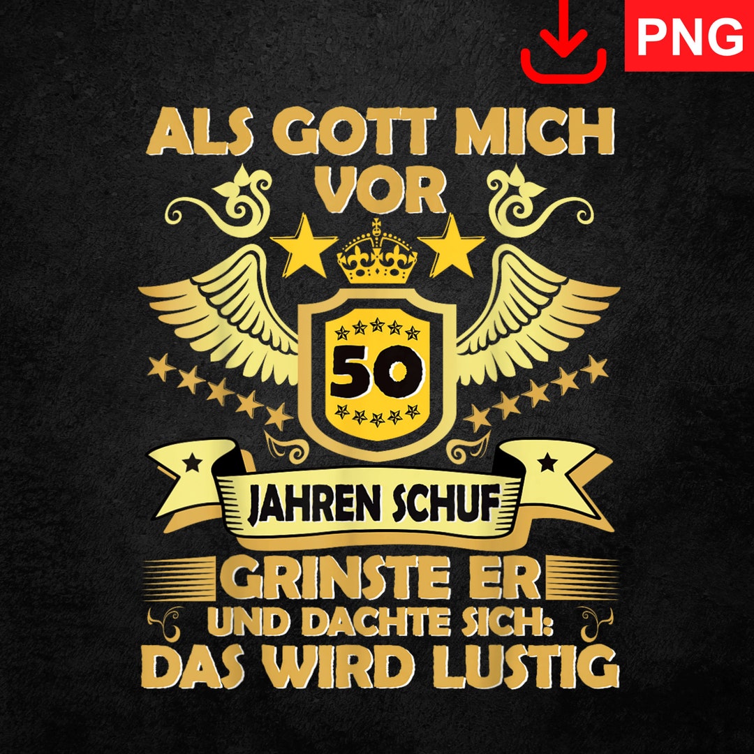 Als Gott Mich Vor 50 Jahren Schuf Grinste Er Das Wird Lustig - Etsy Als Gott Mich Vor 50 Jahren Schuf Grinste Er Das Wird Lustig - Etsy