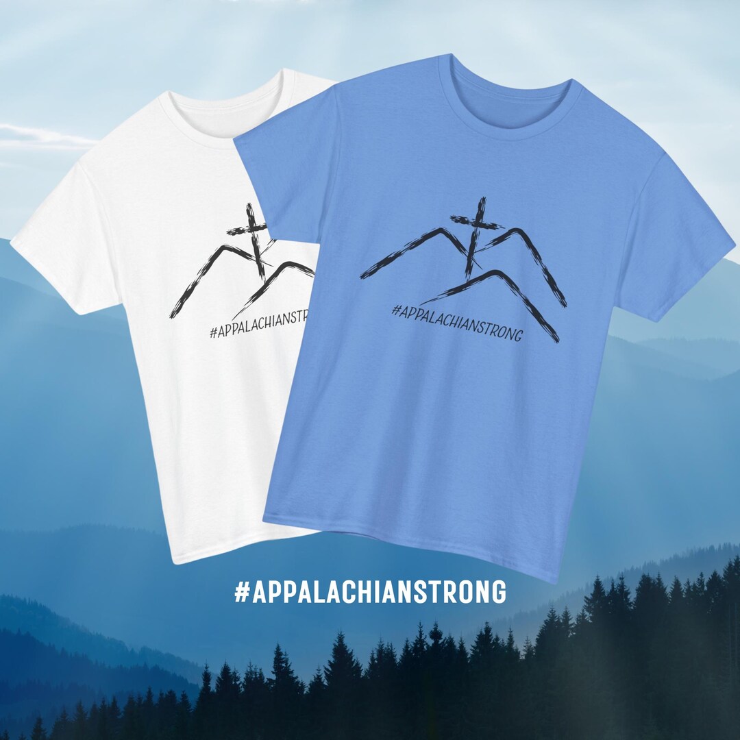 APPALACHIAN STRONG Hurricane Relief Shirt, All Proceeds to Benefit ...
