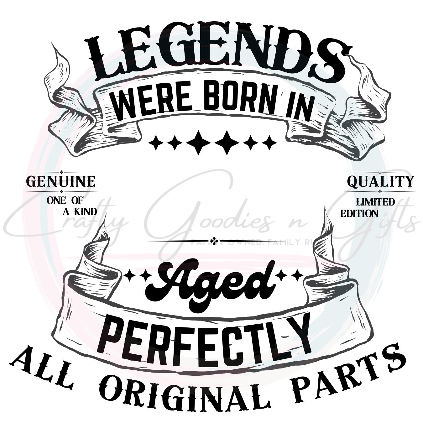 Legends Were Born Png, Genuine , Father, Aged Perfectly, Limited ...