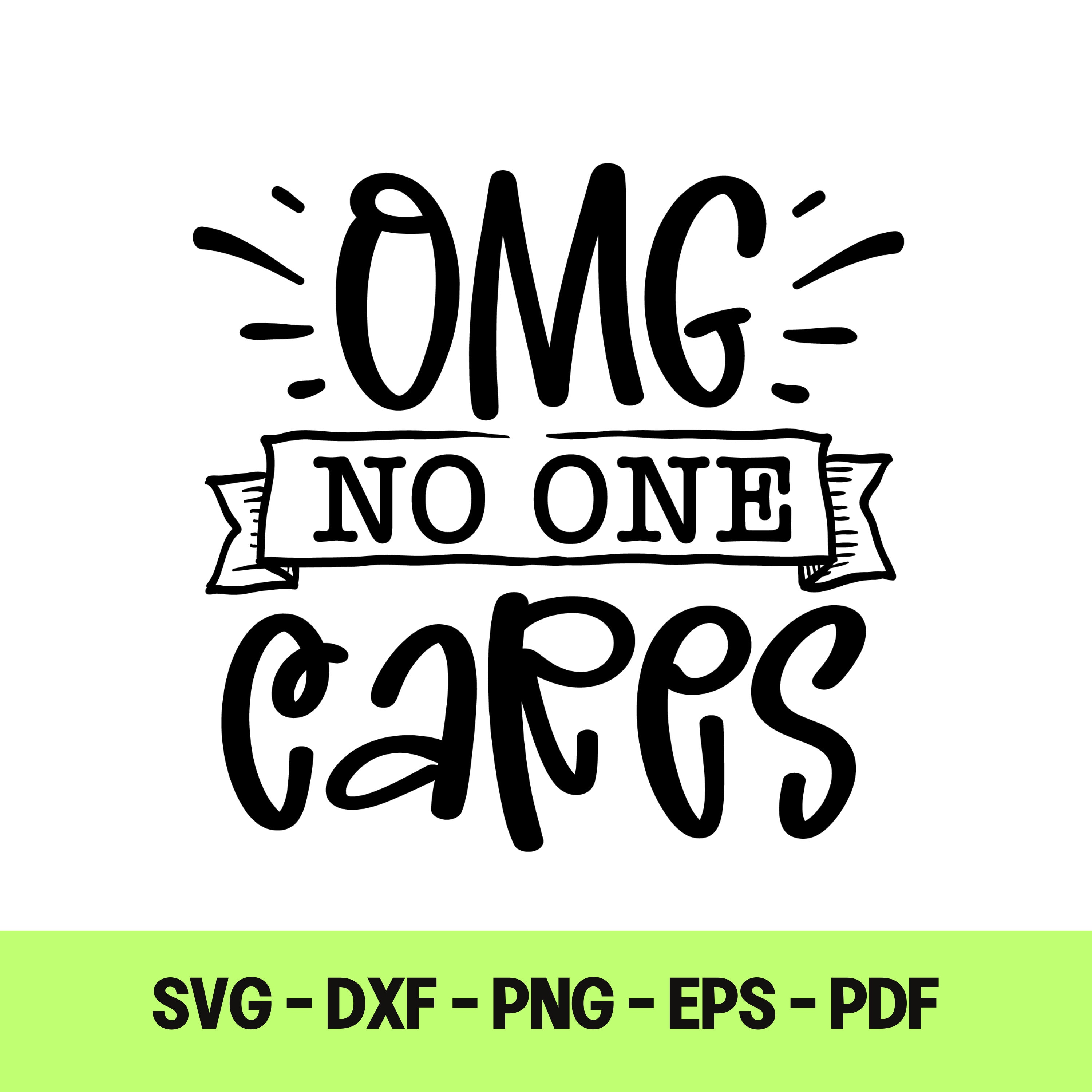 Funny Quote SVG OMG No One Cares Svg File Cutting Machine File Cricuit ...