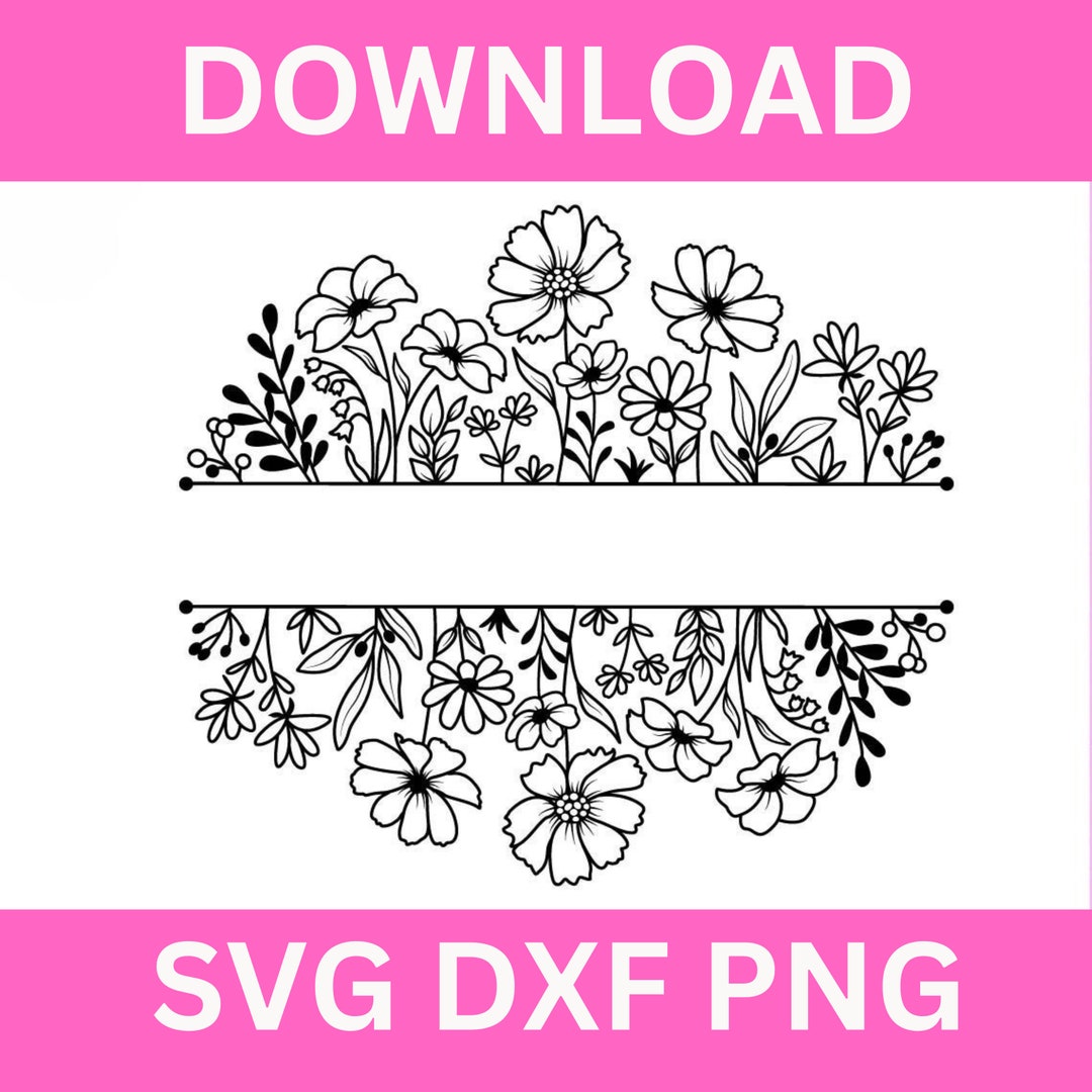 Flowers Split Monogram Svg Flower Svg Cricut Files Design for ...