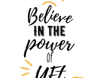 Believe in the Power of YET Digital Poster File – 12x18 Inspiring Wall ...