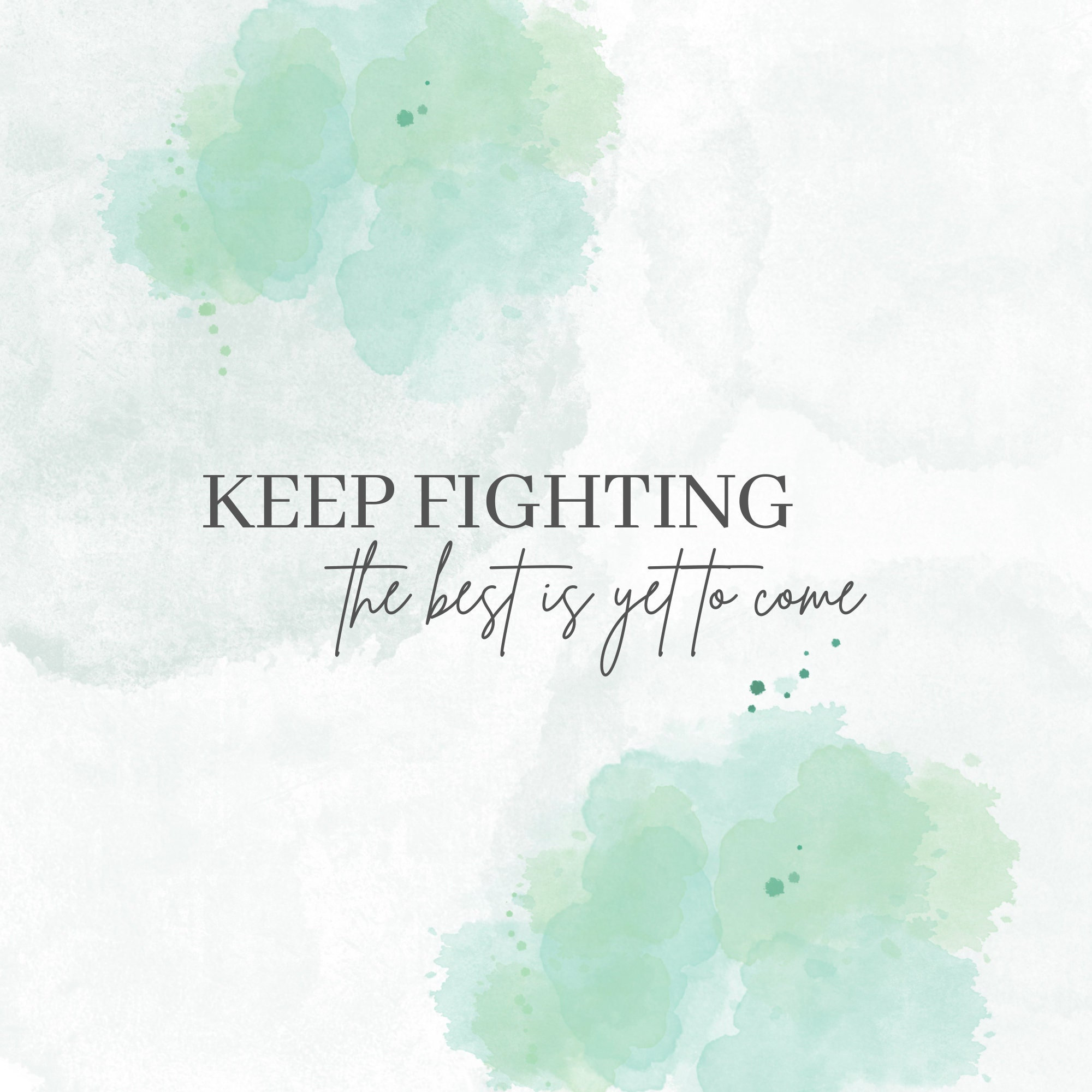 Keep Fighting Digital Poster Download Teal Cloud Background ...