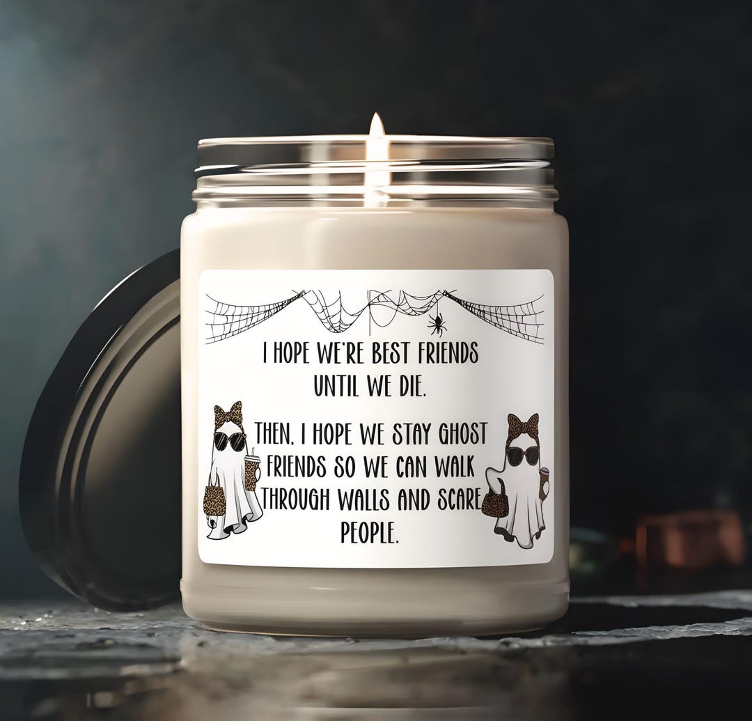 Ghost Best Friends Candle | 'besties Till We Die, Then Ghost Friends ...
