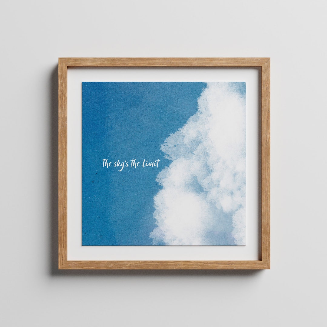 The Sky's the Limit Art Print | Motivational Quote Wall Decor ...