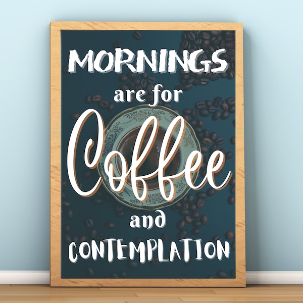 Mornings Are for Coffee and Contemplation - Etsy